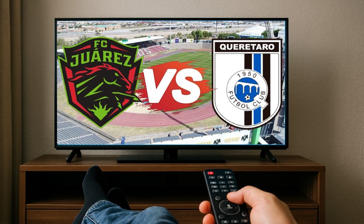 Juárez vs Querétaro: ¿Dónde y a qué hora ver EN VIVO en partido HOY ...